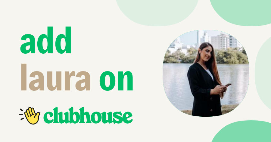 Laura Isabella De Rosa - Clubhouse