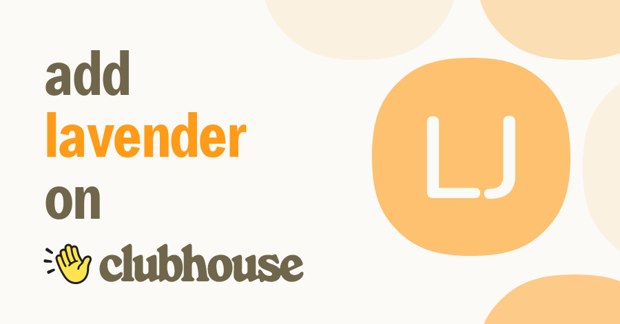 Lavender Joy - Clubhouse