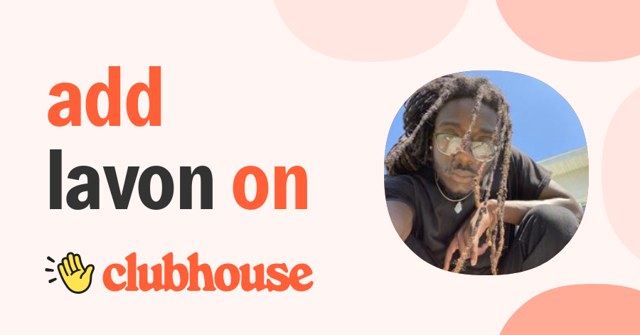 Lavon Robinson - Clubhouse