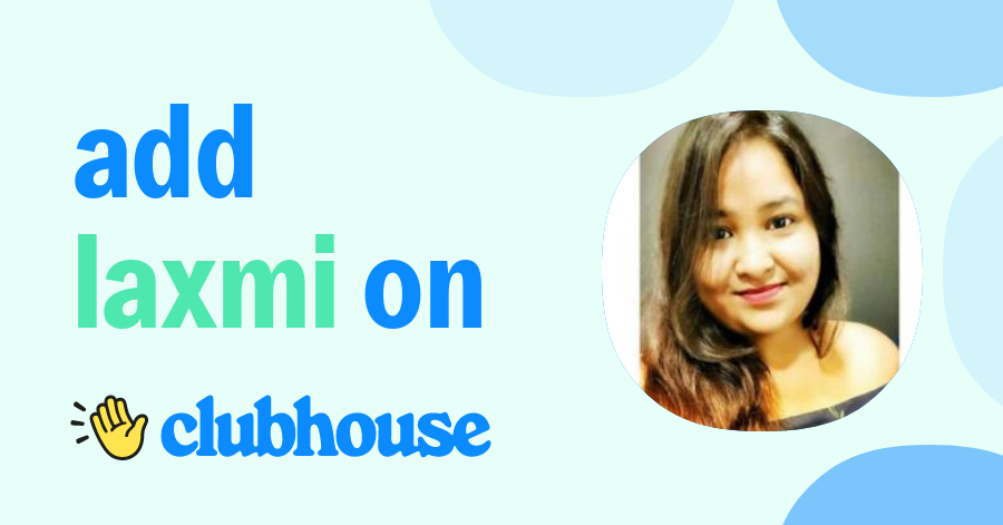 Laxmi Patil - Clubhouse
