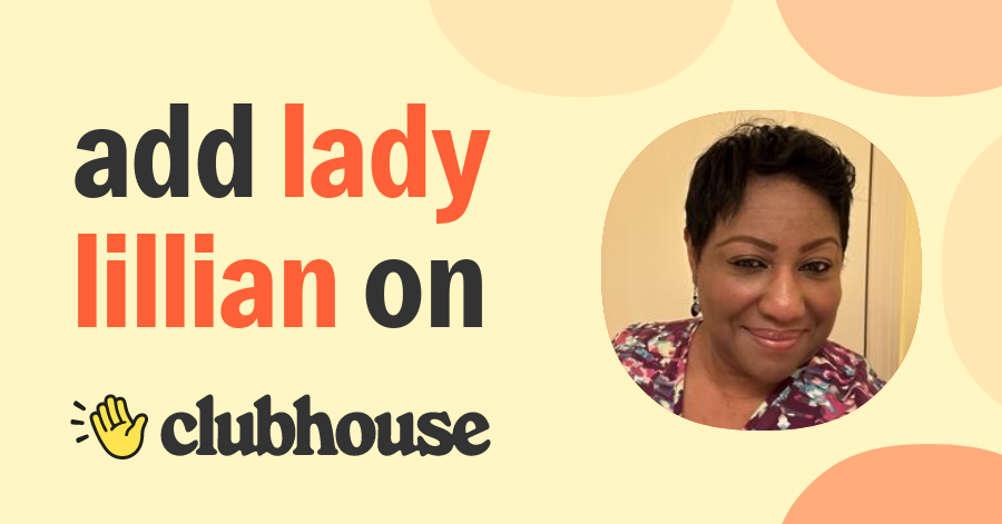 Lady Lillian - Clubhouse