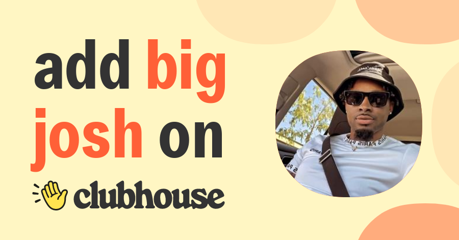 Big Josh - Clubhouse