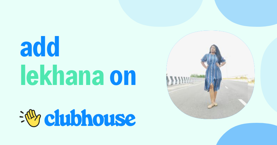 Lekhana Bunny - Clubhouse