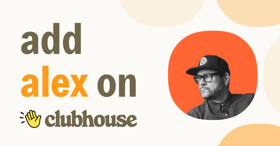 Alex LeMay - Clubhouse