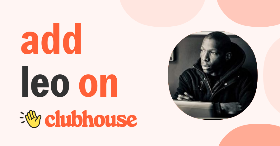 Leo Louis - Clubhouse
