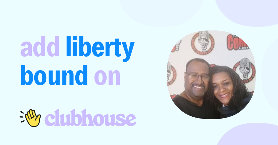 Liberty Bound - Clubhouse