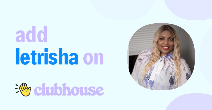 Letrisha West - Clubhouse