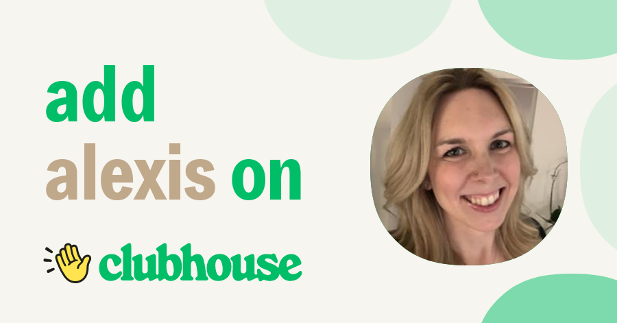 Alexis Radcliff - Clubhouse