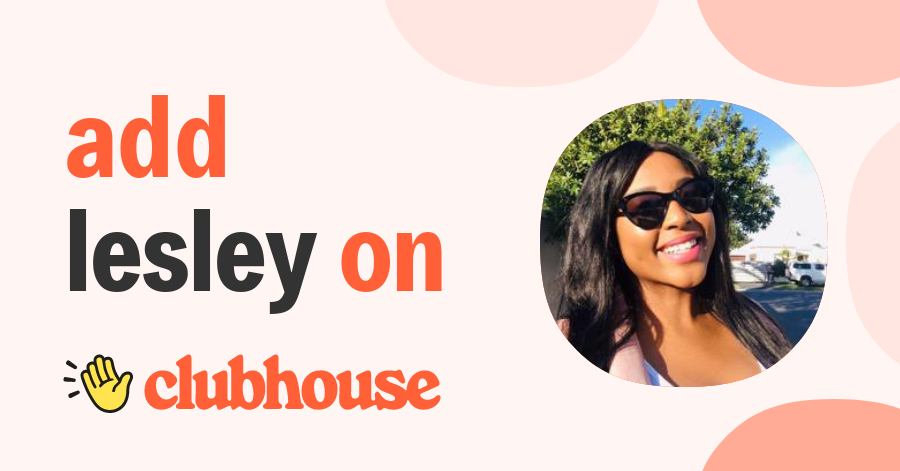 Lesley Ncube - Clubhouse