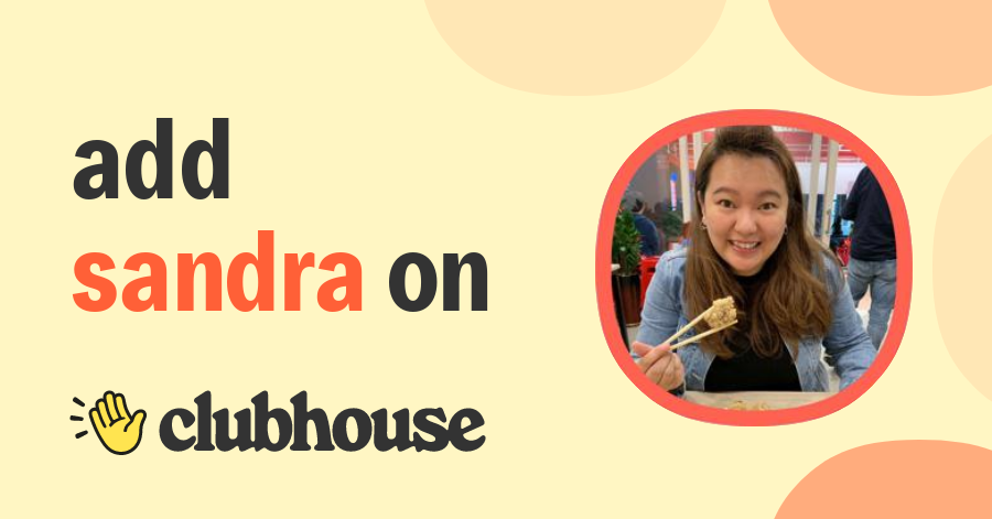 Sandra Liang - Clubhouse