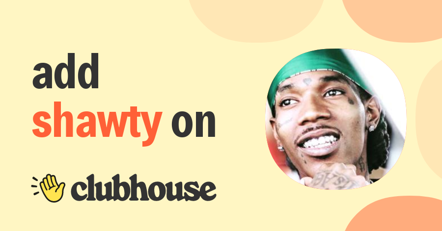 Shawty Boy - Clubhouse