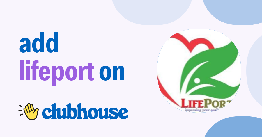 LifePort Connect - Clubhouse