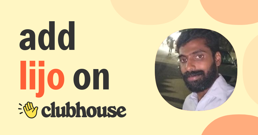 Lijo Varghese - Clubhouse