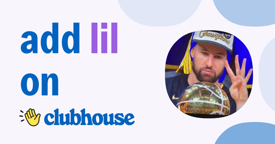 Lil Bill - Clubhouse