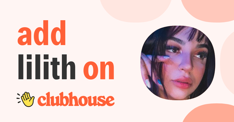 Lilith Lilith - Clubhouse