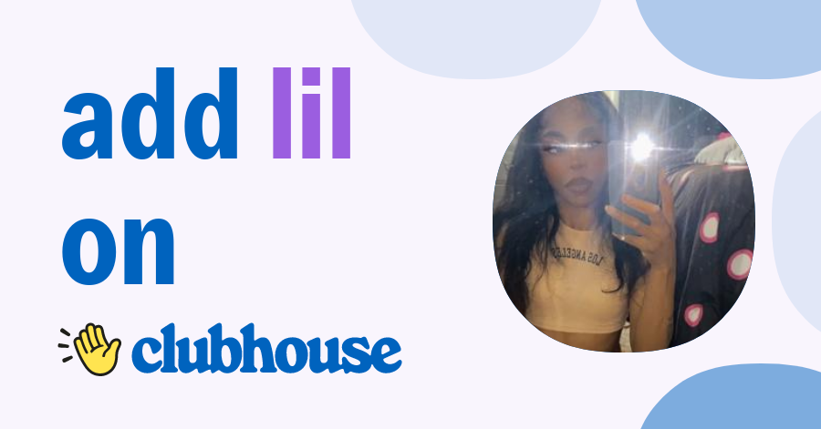 lil mia - Clubhouse
