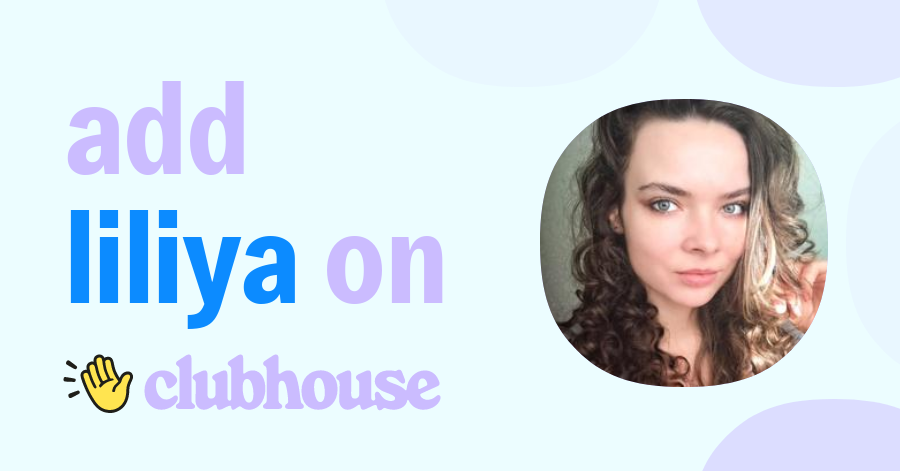 Liliya Bots - Clubhouse
