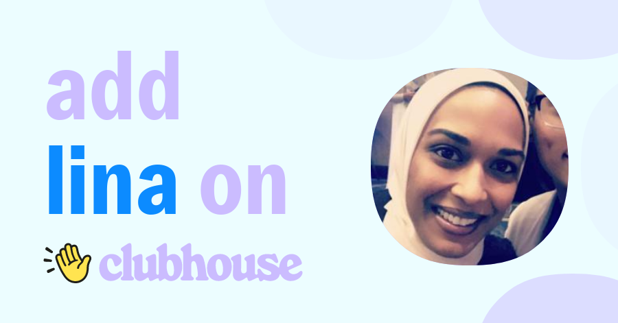 Lina Hashem - Clubhouse