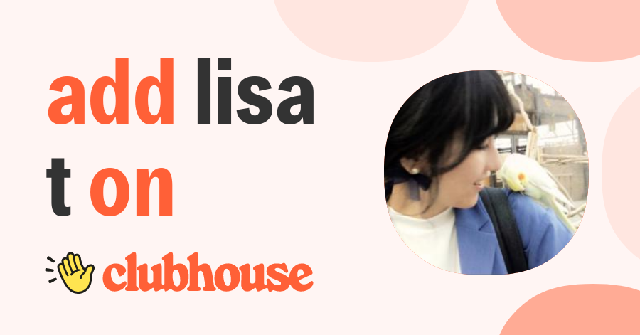 Lisa T - Clubhouse