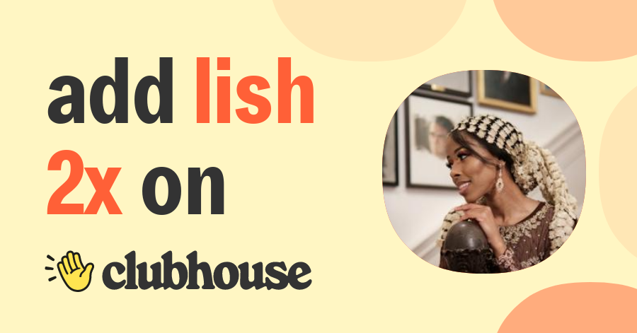 Lish 2X - Clubhouse