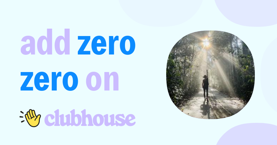 ZERO ZERO - Clubhouse