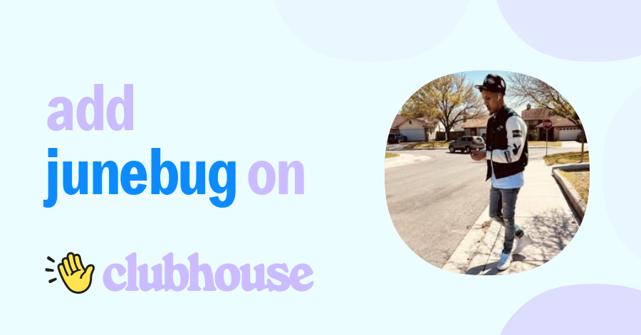 Junebug - Clubhouse