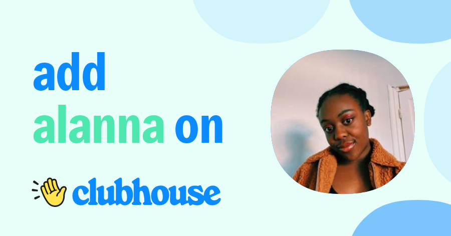 Alanna Smart - Clubhouse