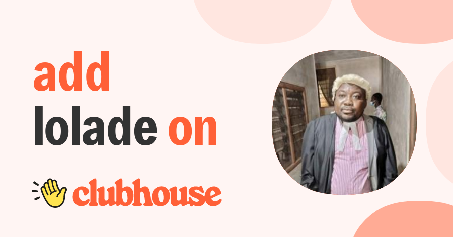 Lolade Is Tired - Clubhouse