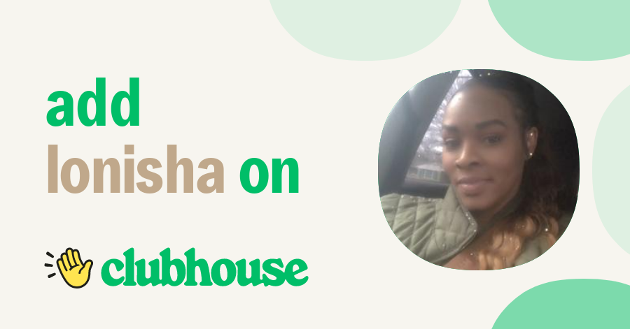 Lonisha Moton - Clubhouse