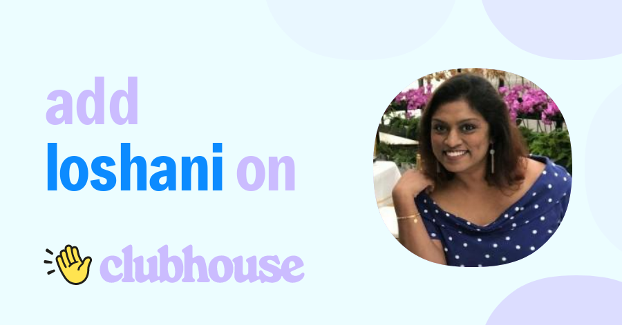 Loshani RAVINDRANATH - Clubhouse