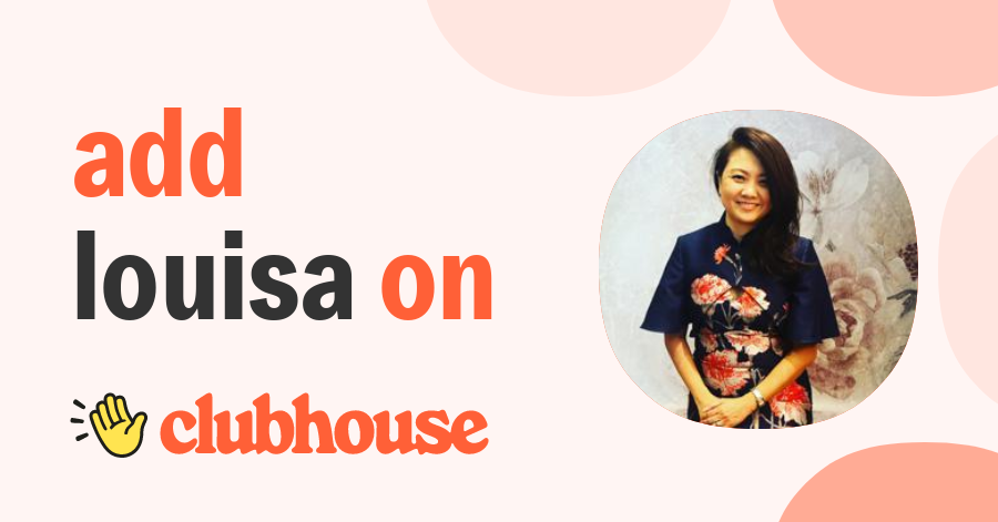 Louisa Lee - Clubhouse