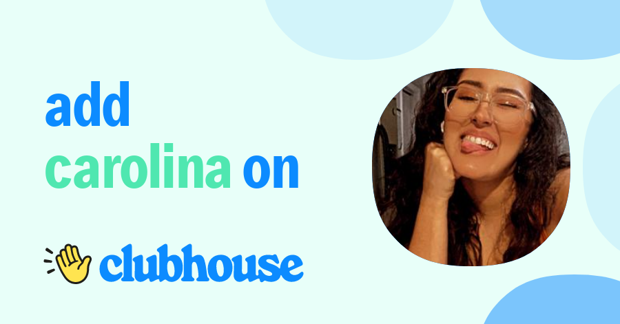 Carolina Londono - Clubhouse