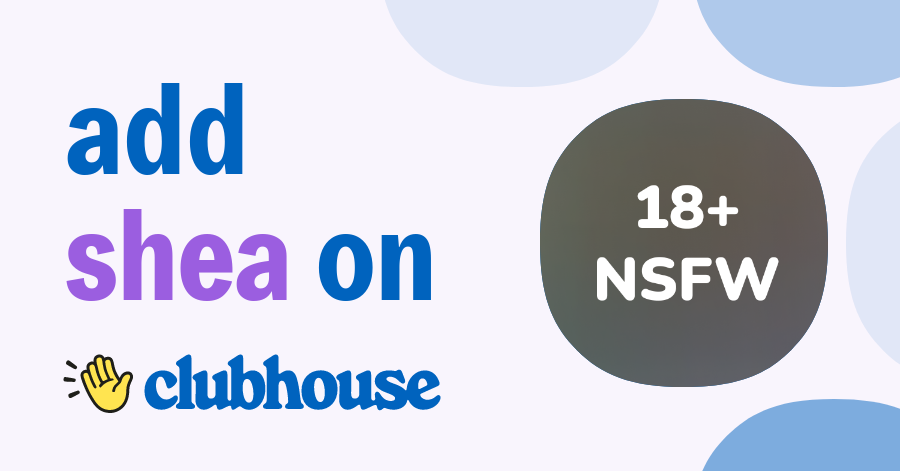 Shea Butter Baby - Clubhouse