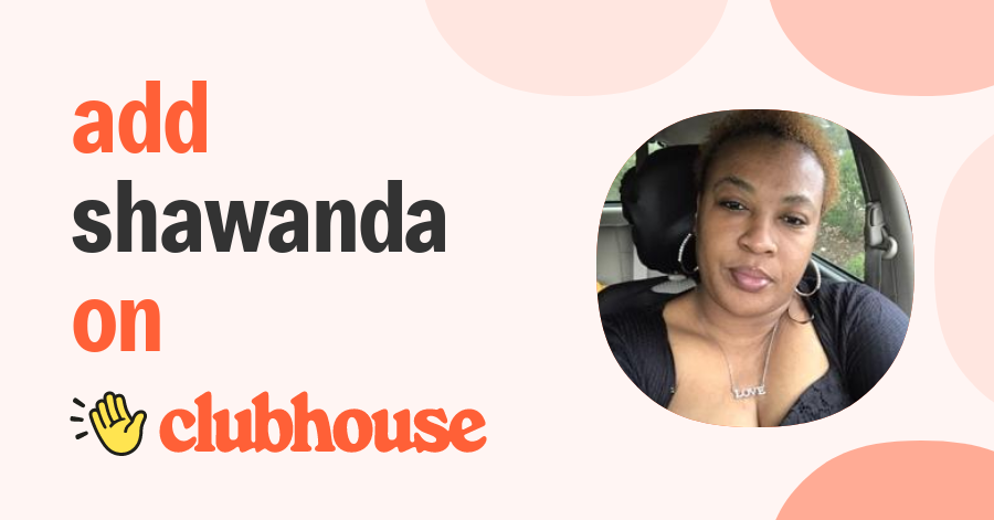 Shawanda Johnson - Clubhouse