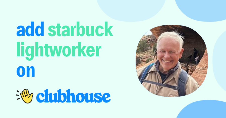 Starbuck Lightworker - Clubhouse