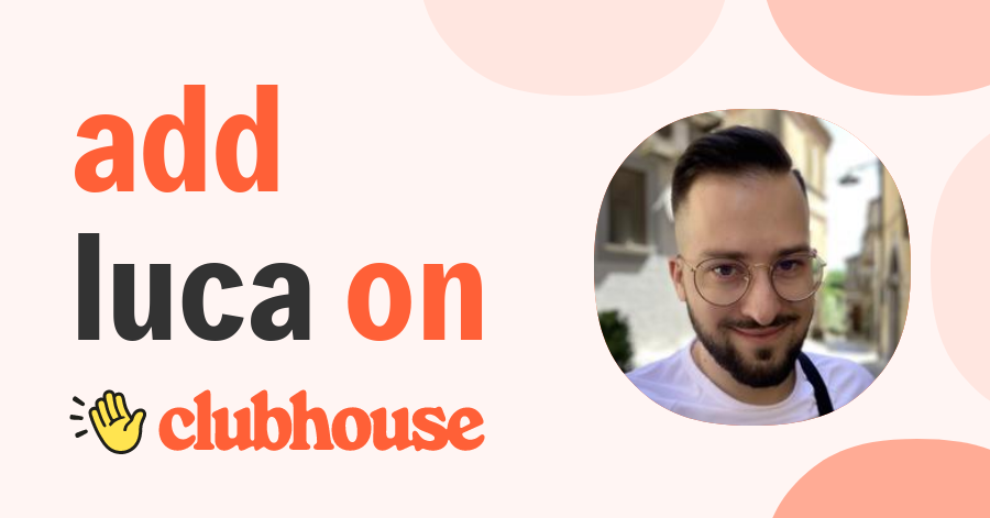 Luca Greco - Clubhouse