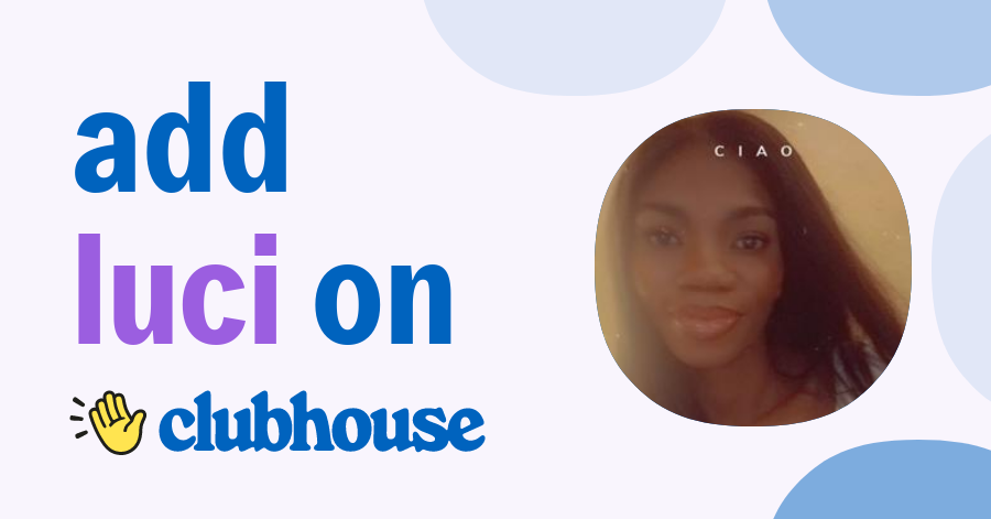 Luci Ann - Clubhouse