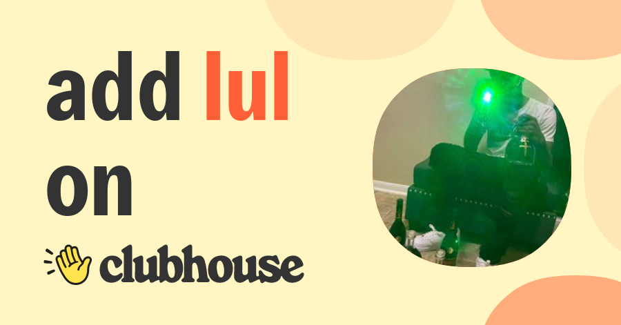 Lul Man - Clubhouse