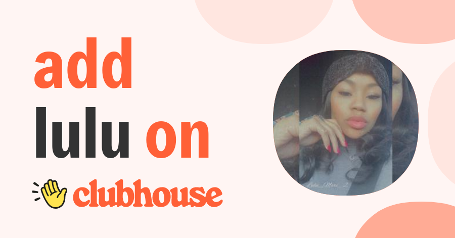Lulu Maria - Clubhouse