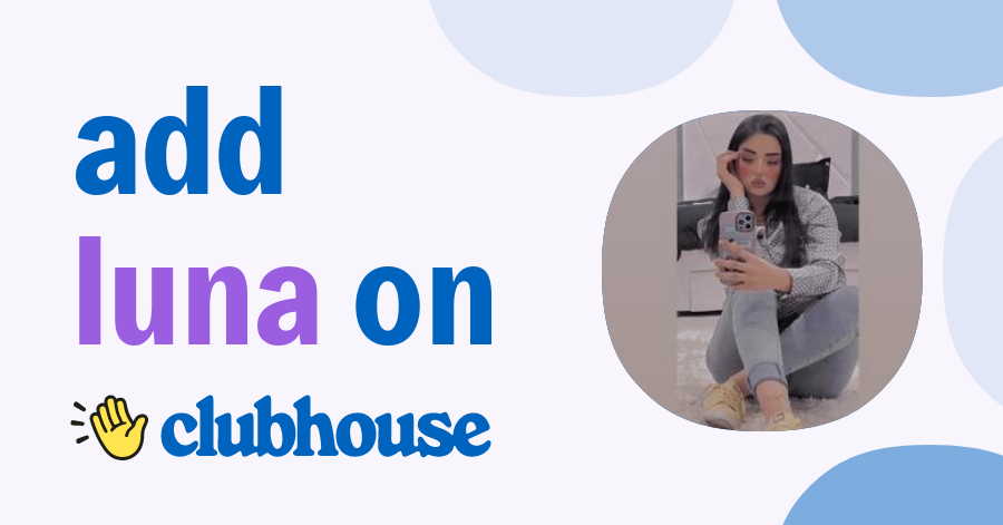 Luna - Clubhouse