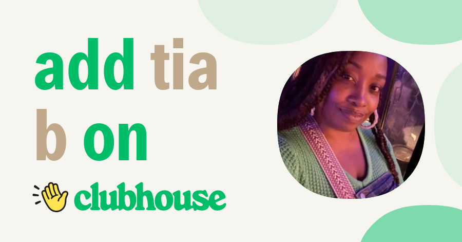 Tia B - Clubhouse