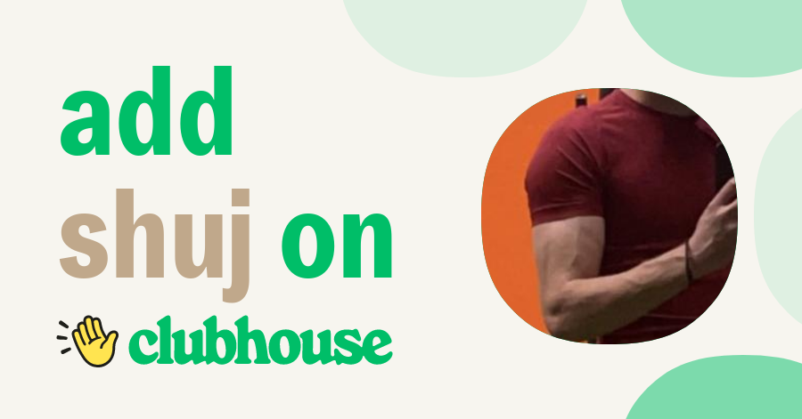 Shuj Bre Shuj - Clubhouse