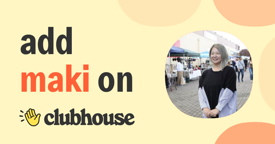Maki Akiyama - Clubhouse