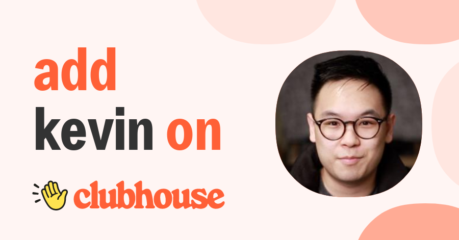 Kevin Lau (劉愽聰) - Clubhouse