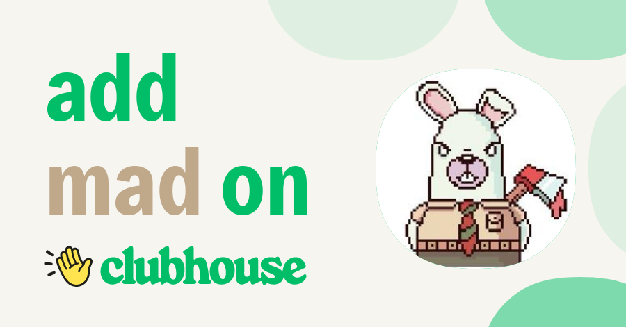 MAD RABBIT - Clubhouse