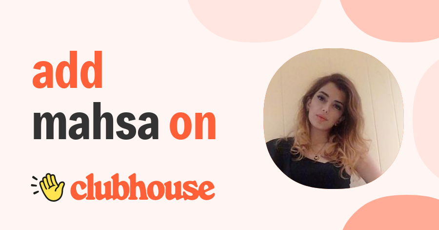 Mahsa Motieian - Clubhouse