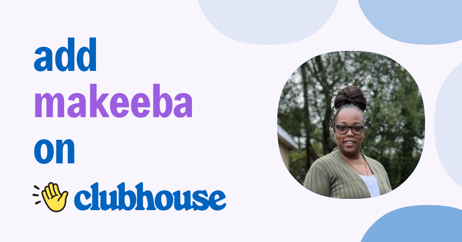Makeeba Charstaon - Clubhouse