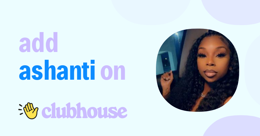 Ashanti Thomas - Clubhouse