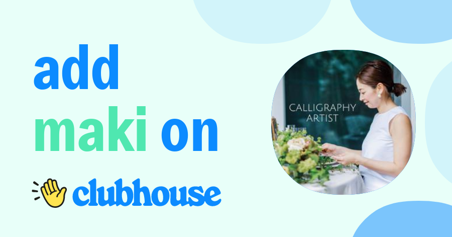 Maki Shimano - Clubhouse