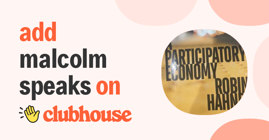 Malcolm Speaks - Clubhouse